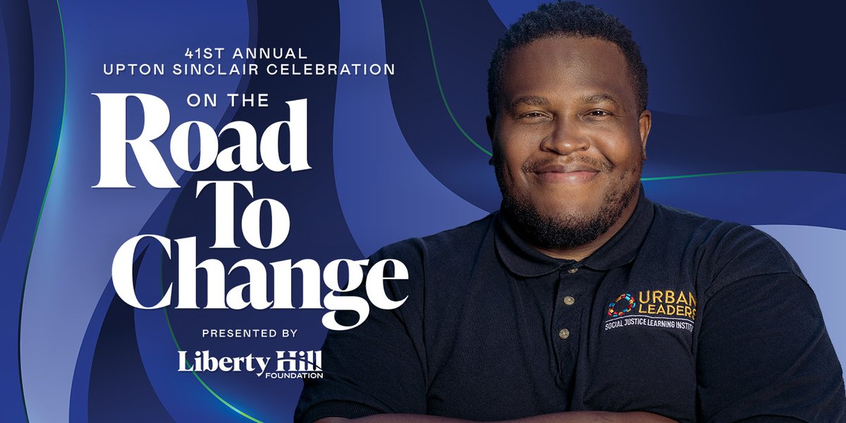 41st Upton Sinclair Celebration: Derek Steele | Liberty Hill